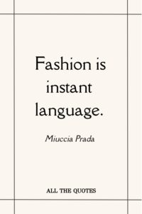 30 Quotes About Fashion & Style | All the Quotes